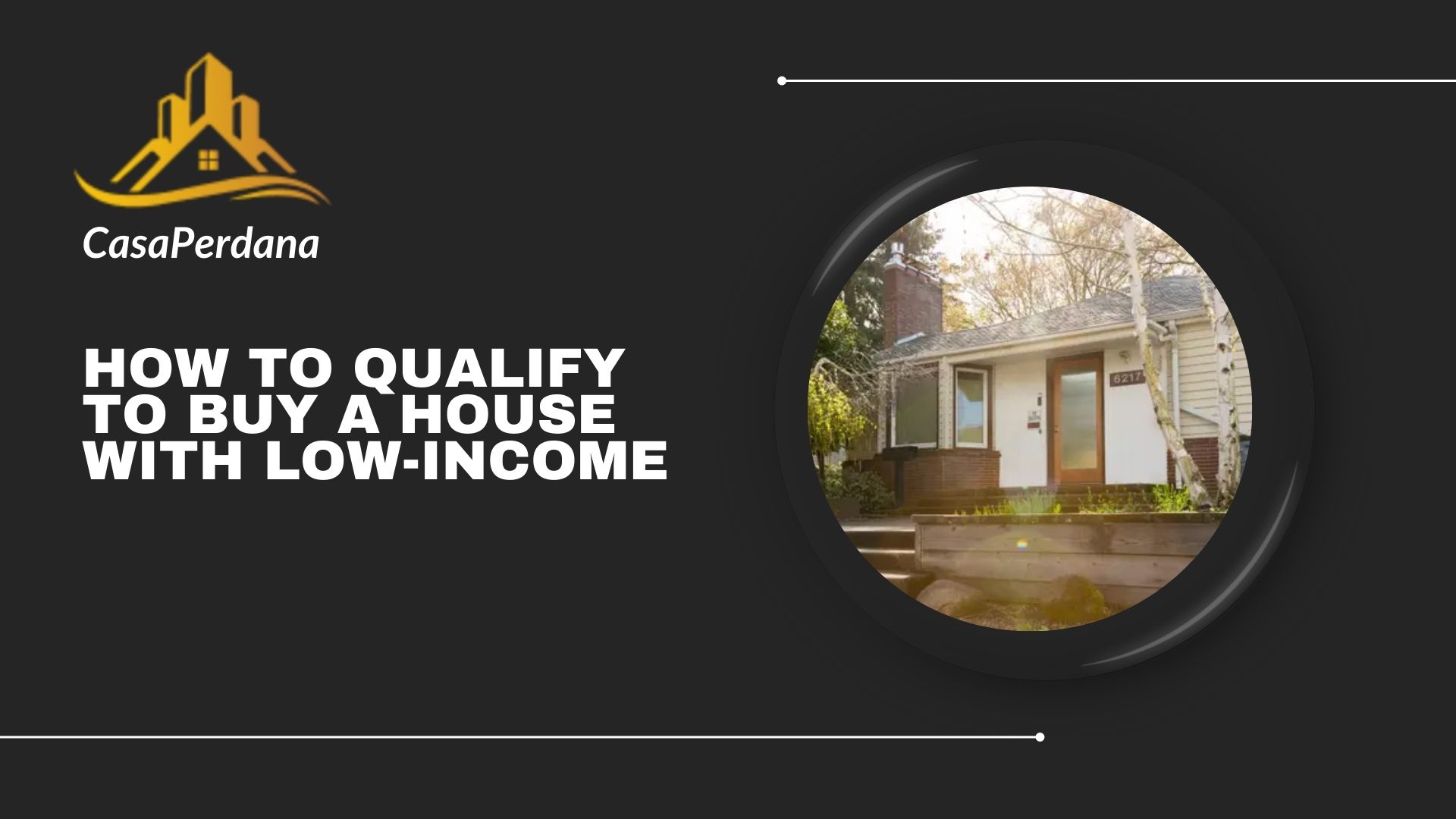 How to Qualify to Buy a House With Low-income