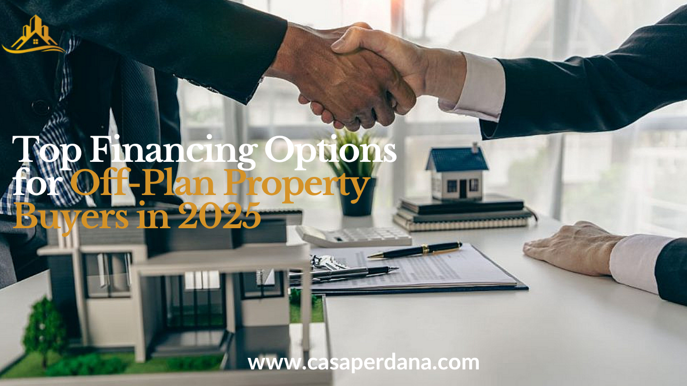 Top Financing Options for Off-Plan Property Buyers in 2025
