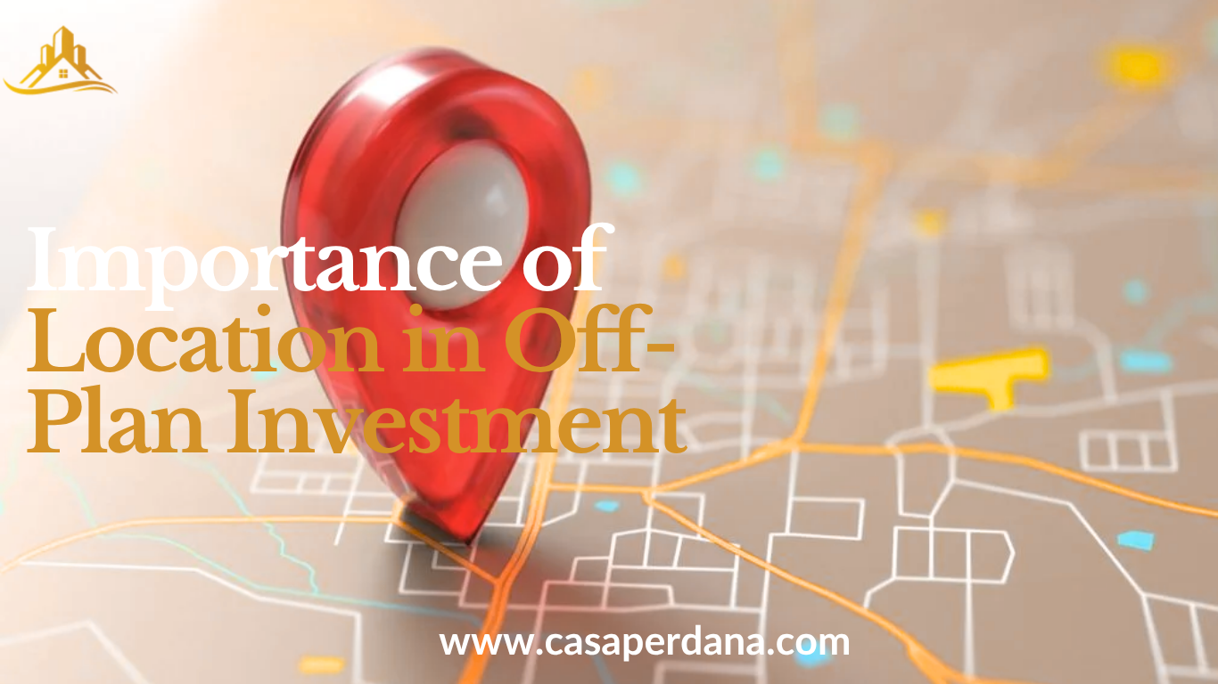 Importance of Location in Off-Plan Investment