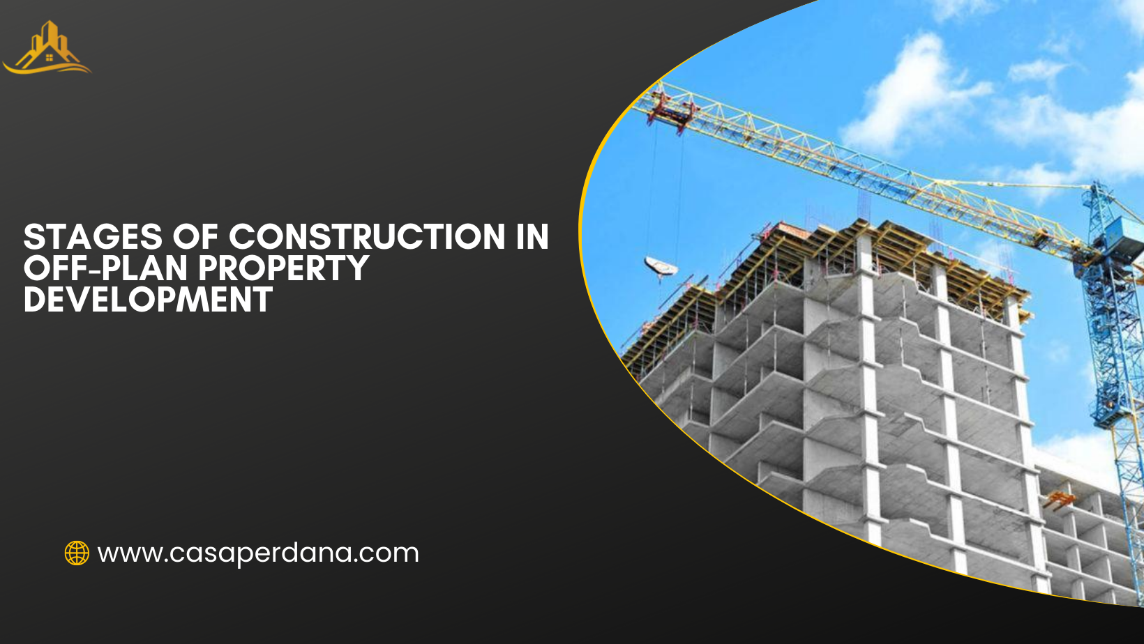 Stages of Construction in Off-Plan Property Development